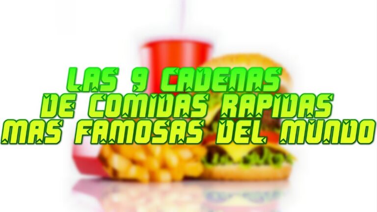 Las Cadenas de Comida Rápida Más Famosas del Mundo: Descubre las Preferidas Globalmente ...